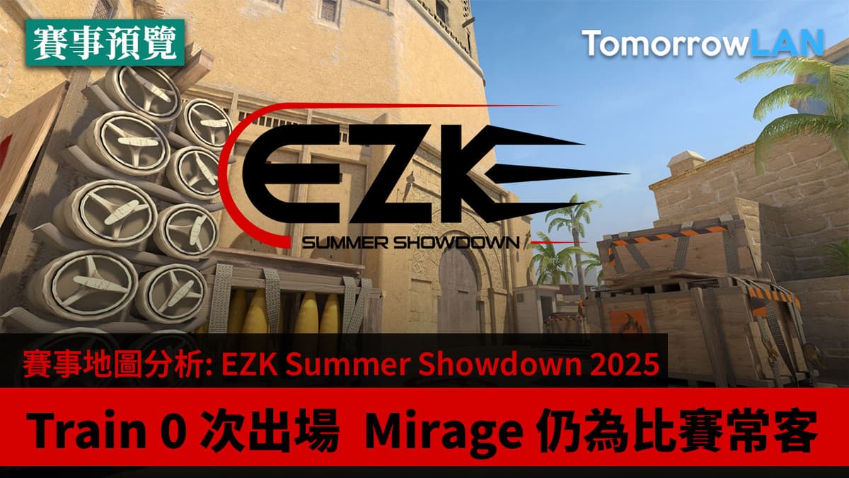 賽事地圖分析: EZK Summer Showdown 2025 - TomorrowLAN Counter-Strike